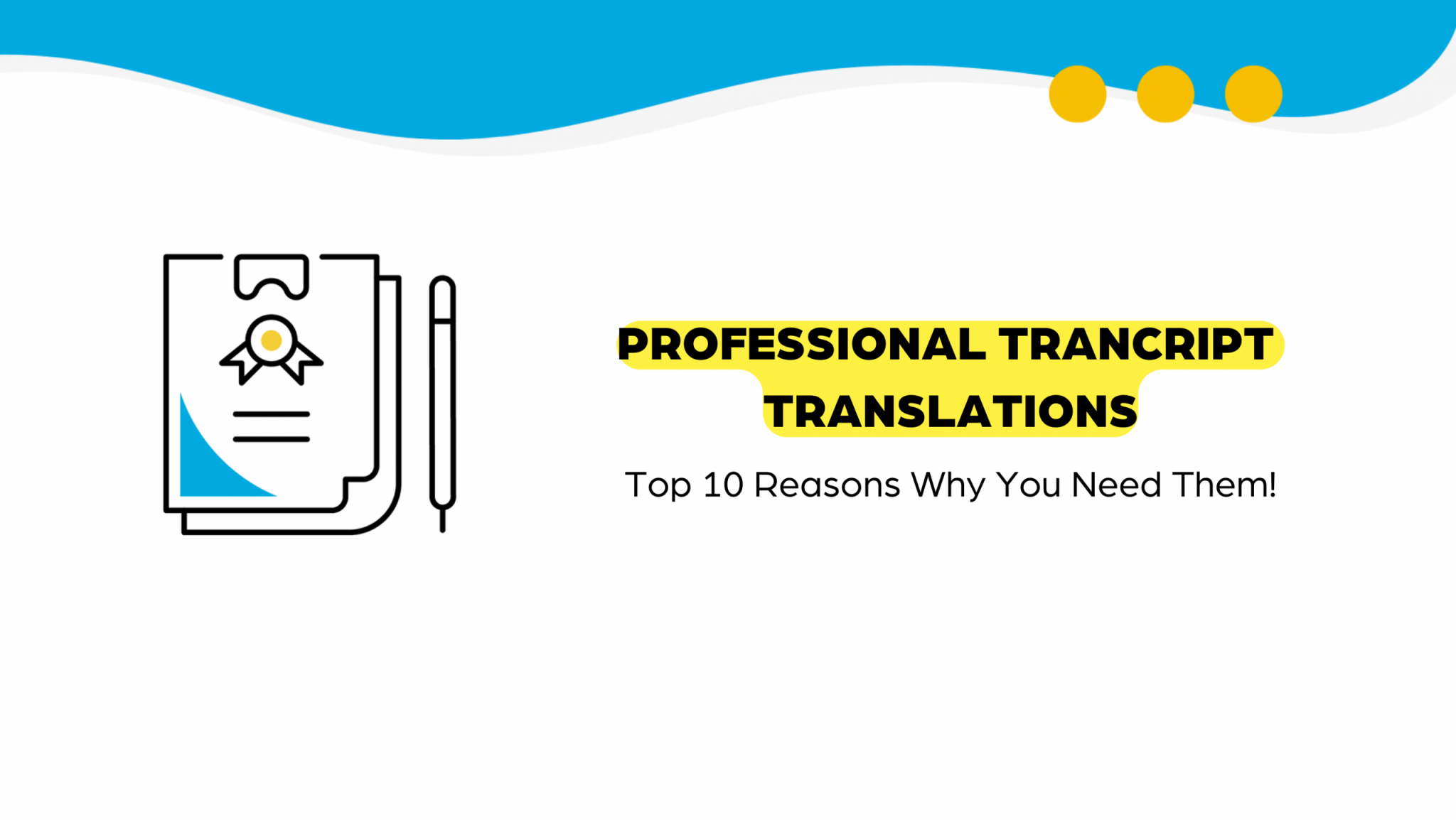 Top 10 Reasons Why You Need Transcript Translation Services