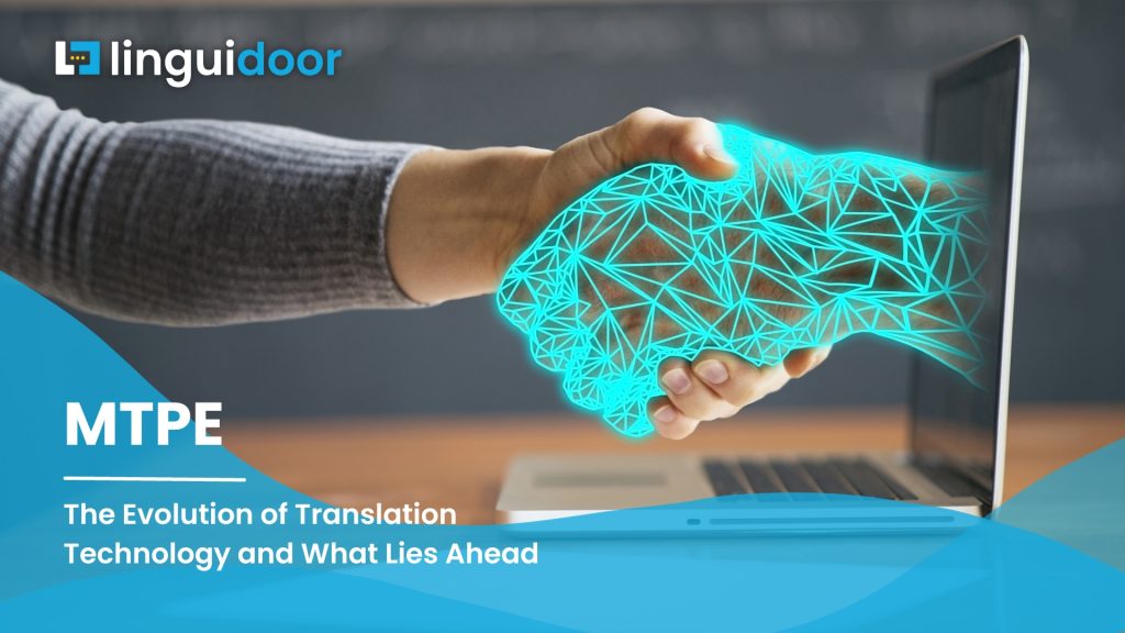 The Evolution of Translation Technology - MTPE Insights